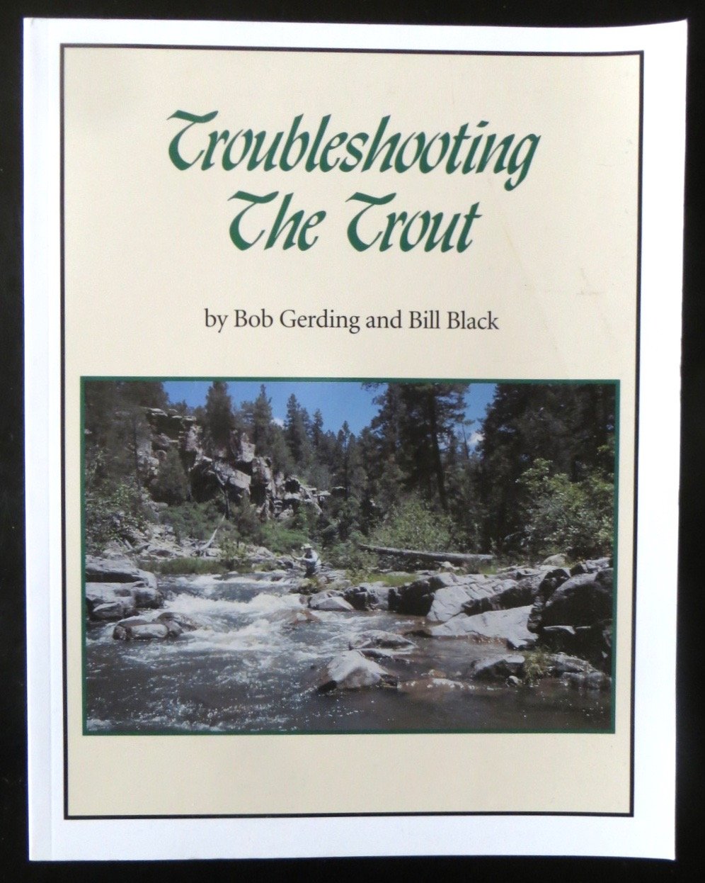 Troubleshooting The Trout: Bob Gerding, Bill Black: 9780963296047 ...