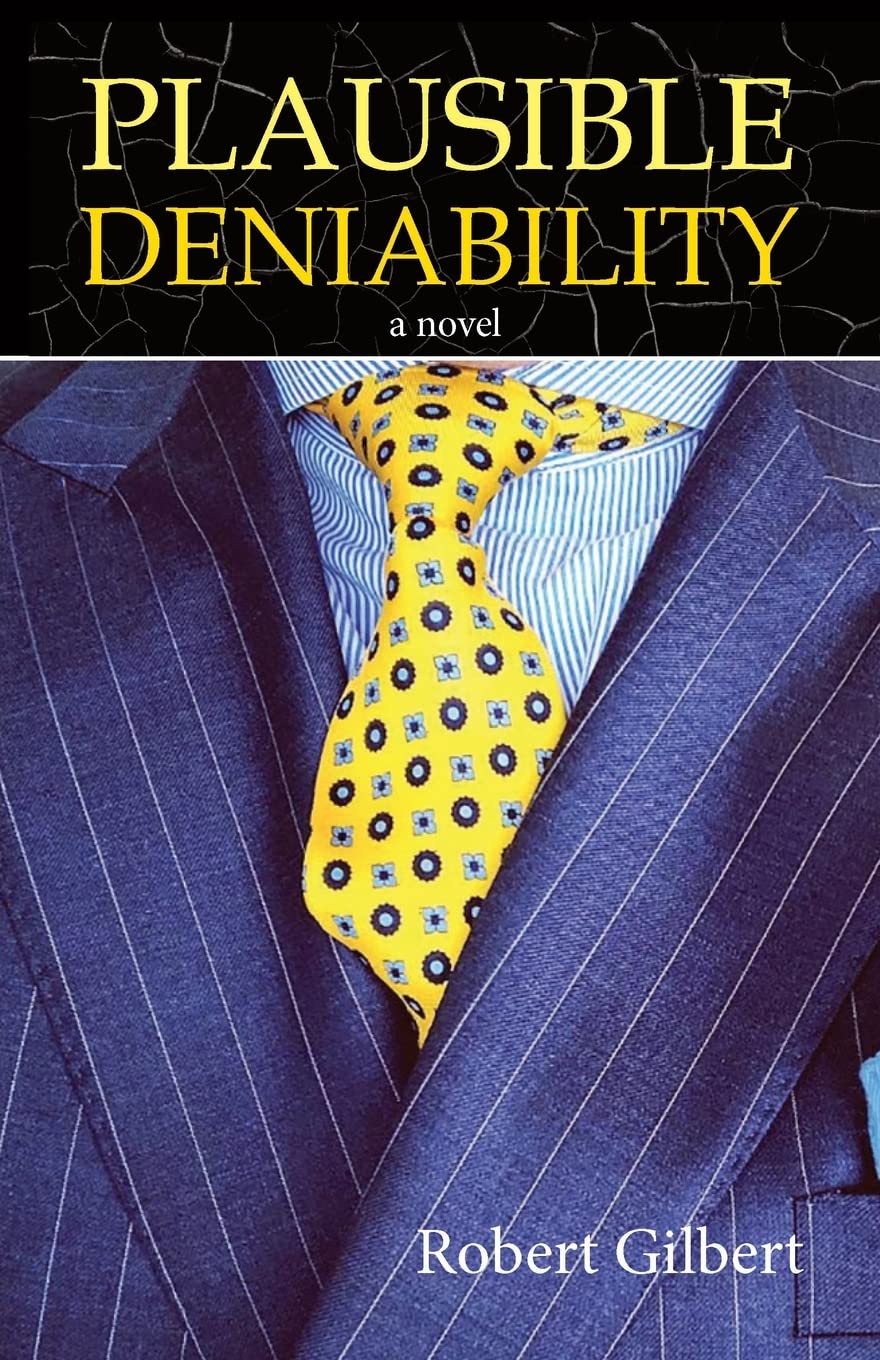 Plausible Deniability: Gilbert, Robert: 9781950381937: Amazon.com: Books