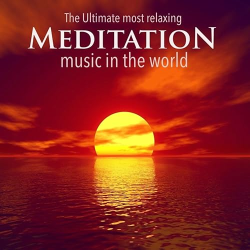 The Ultimate Most Relaxing Meditation Music In The World Music For the-ultimate-most-relaxing-meditation-music-in-the-world-music-for