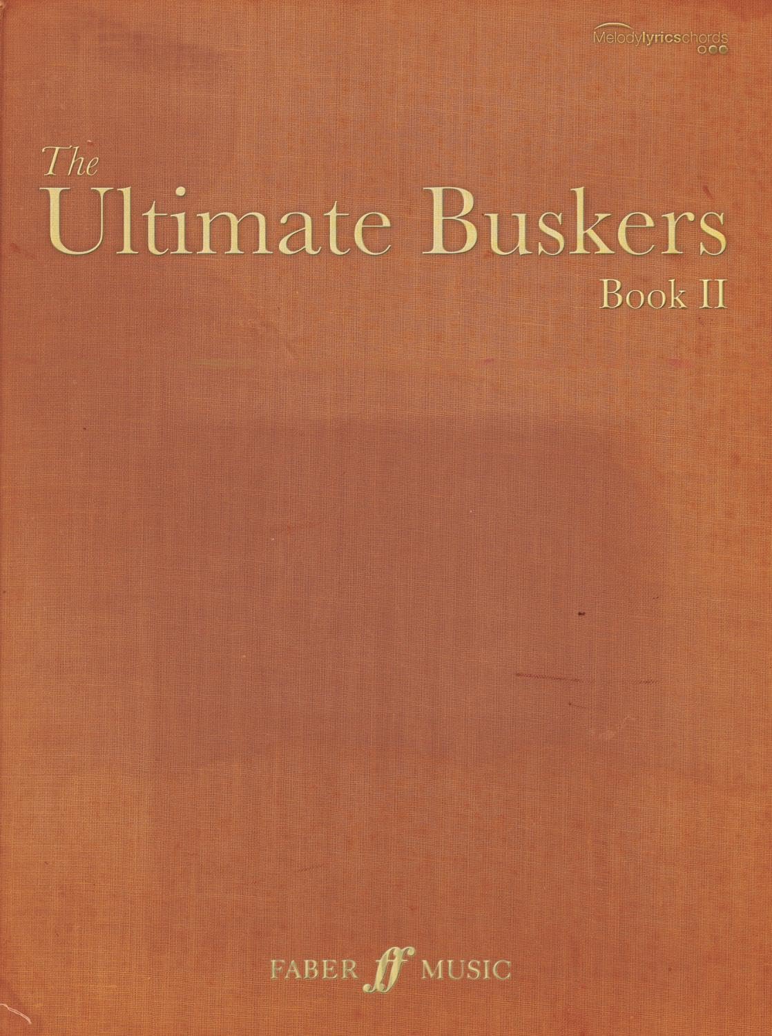 The Ultimate Buskers 2 (Music/chords/lyrics): Bk. 2: Various ...