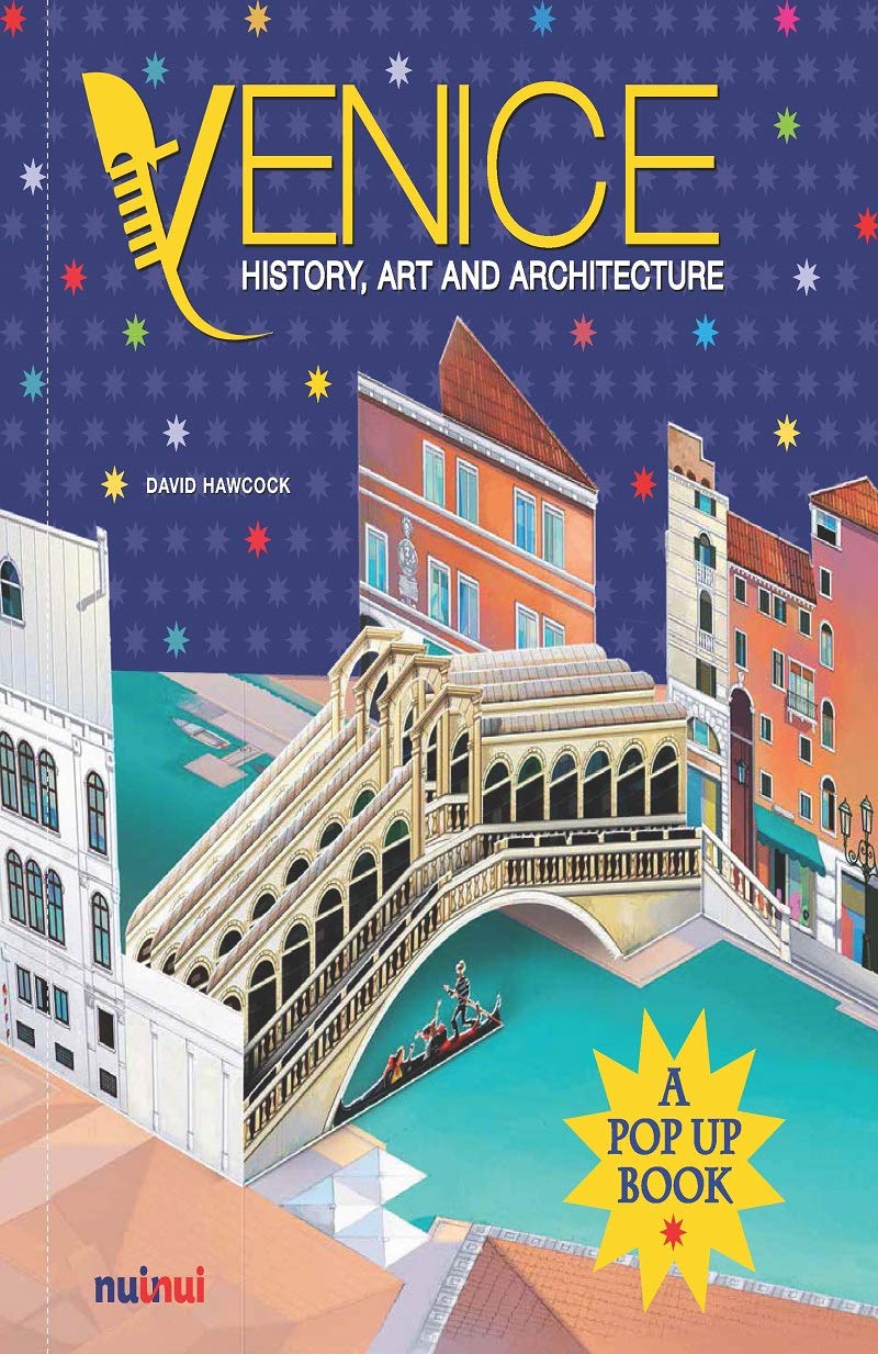 Venice: History, Art and Architecture (A Pop Up Book): Hawcock, David ...