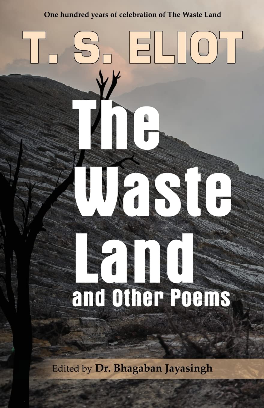 The Waste Land and Other Poems: Celebrating One Hundred Years of The ...
