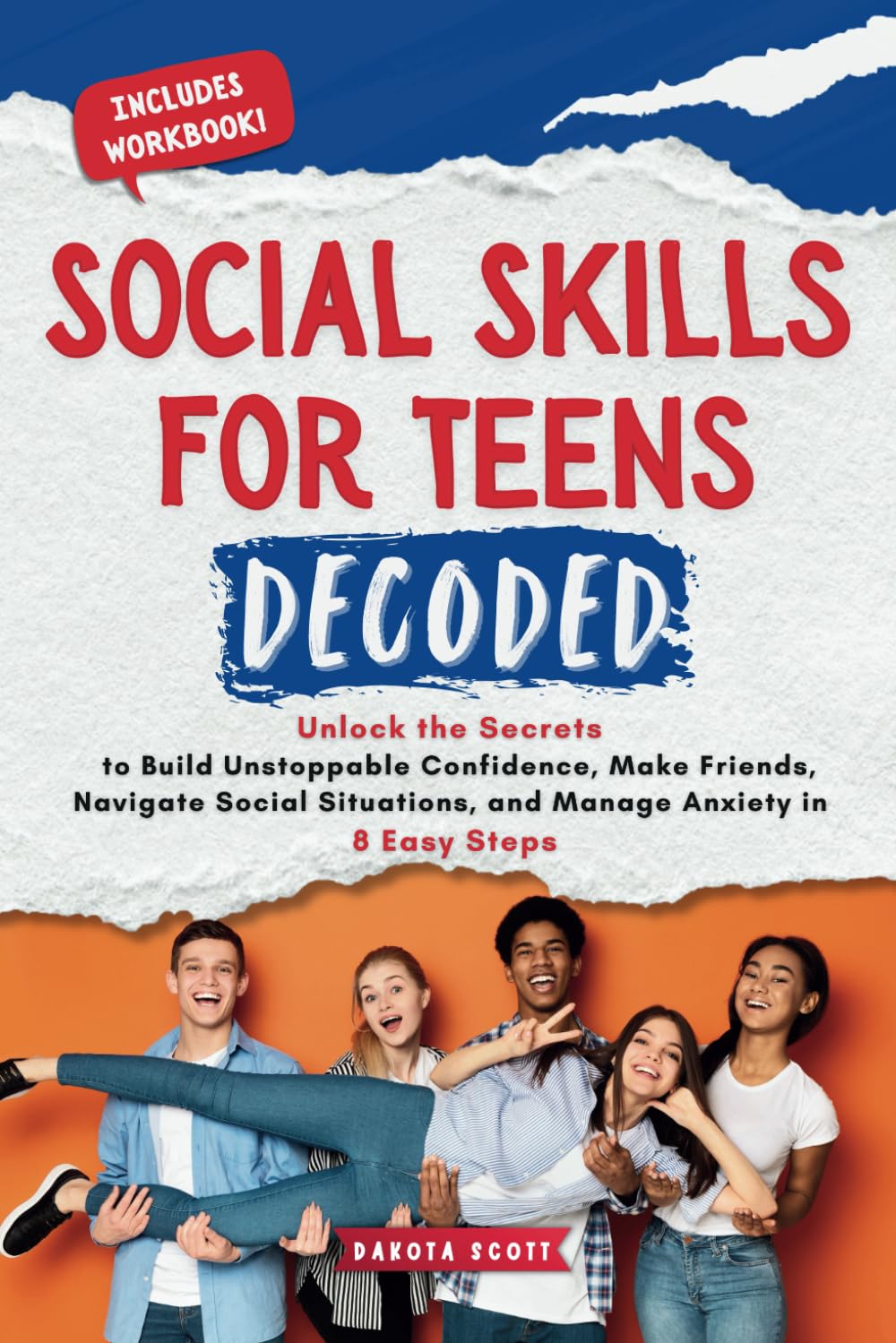 Amazon.com: Social Skills for Teens Decoded: Unlock the Secrets to Build Unstoppable Confidence ...