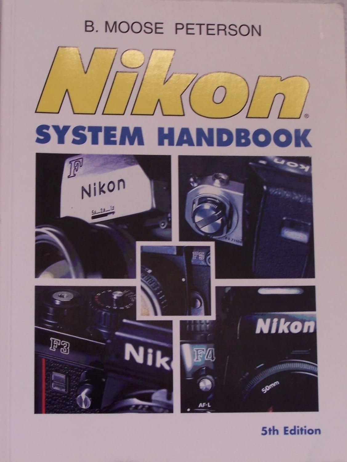 Nikon System Handbook: B. Moose Peterson: 9781883403508: Amazon.com: Books