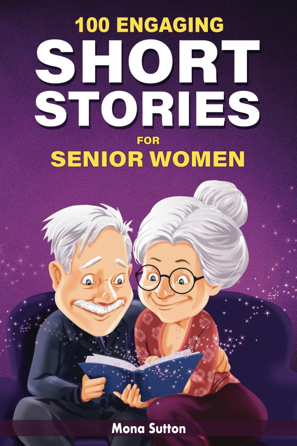 100 Engaging Short Stories for Senior Women: Humorous and Uplifting ...