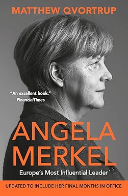 Angela Merkel: Europe's Most Influential Leader - QVORTUP, MATTHEW ...