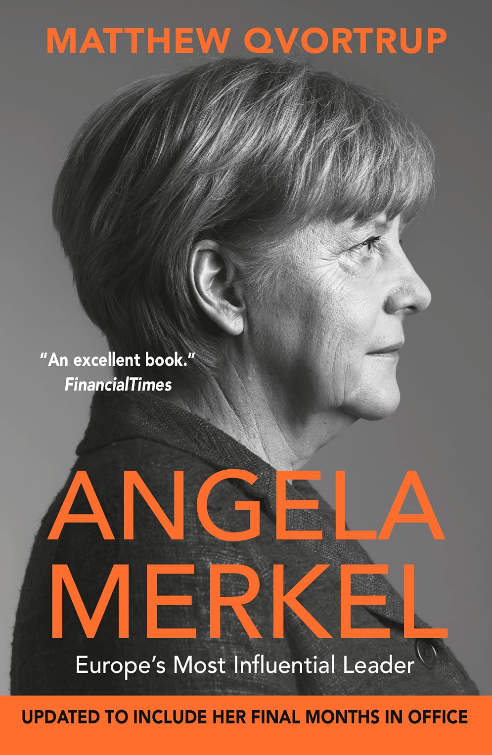 Angela Merkel: Europe's Most Influential Leader - QVORTUP, MATTHEW ...