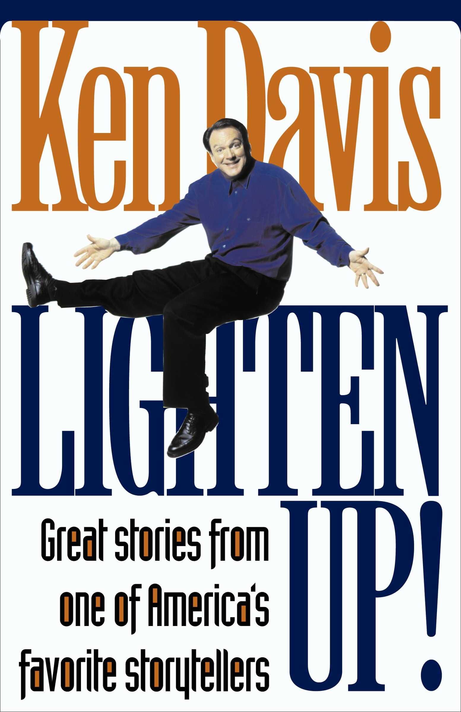 Lighten Up! Great Stories from One of America's Favorite Storytellers ...