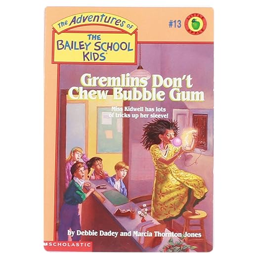 Gremlins Don't Chew Bubble Gum (The Bailey School Kids, Book 13 ...