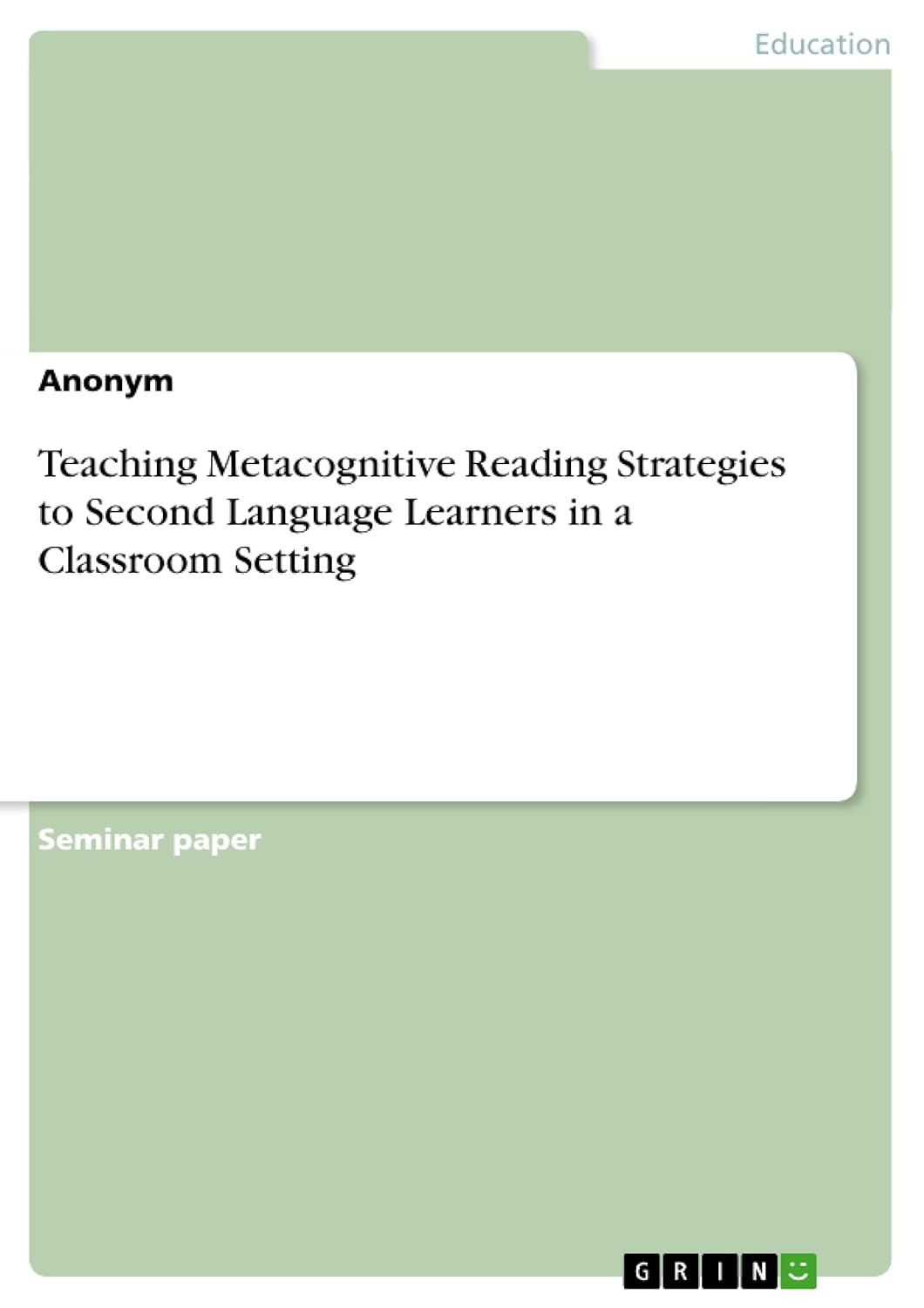 Teaching Metacognitive Reading Strategies to Second Language Learners ...