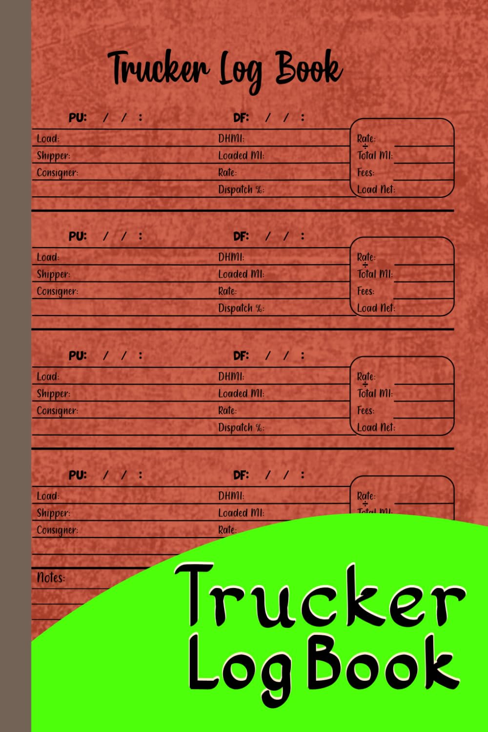 Trucker Log Book: Daily Driver Logbook for Truckers, Business to Record ...