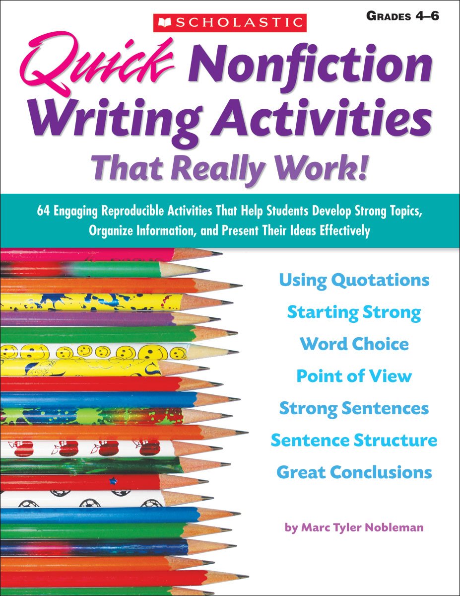 Quick Nonfiction Writing Activities That Really Work!: 64 Engaging ...