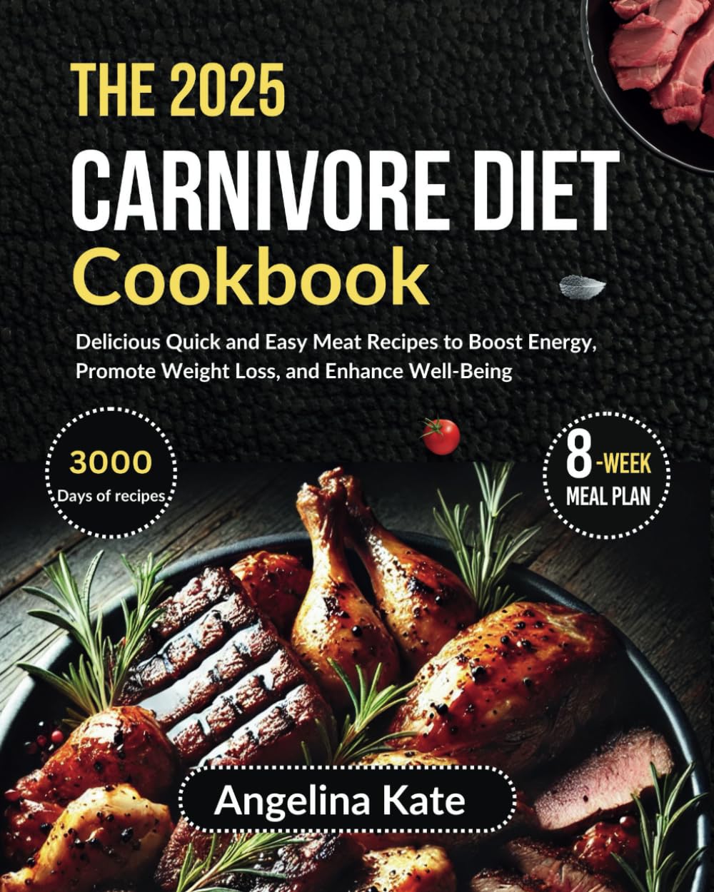 The 2025 Carnivore diet Cookbook: Delicious Quick and Easy Meat Recipes ...