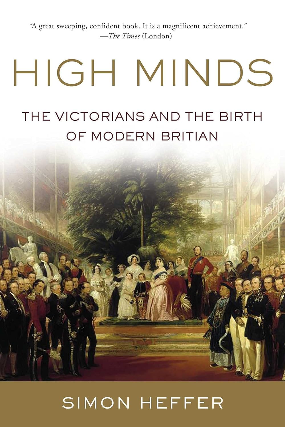 Amazon.com: High Minds: The Victorians and the Birth of Modern Britain ...
