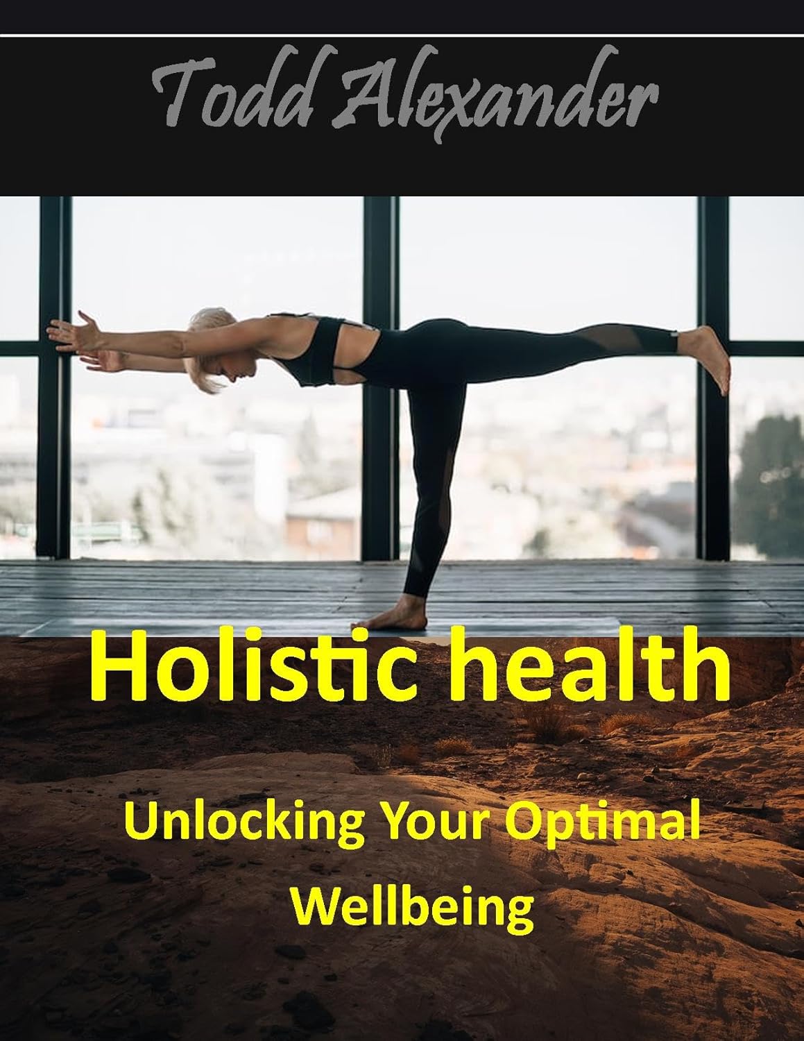 HOLISTIC HEALTH: UNLOCKING YOUR OPTIMAL WELLBEING - Kindle edition by ...