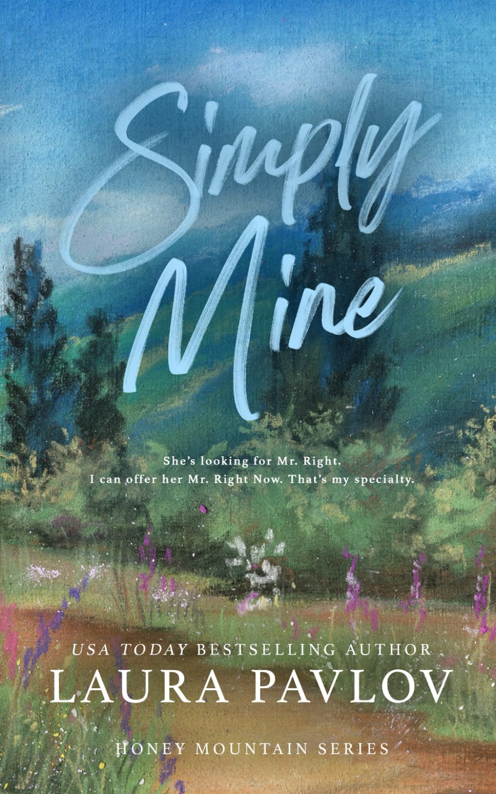 Simply Mine: A Honey Mountain Series Special Edition Paperback: Pavlov ...