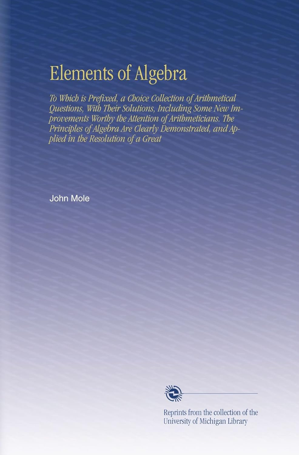 Amazon.com: Elements of Algebra: Mole, John: Books