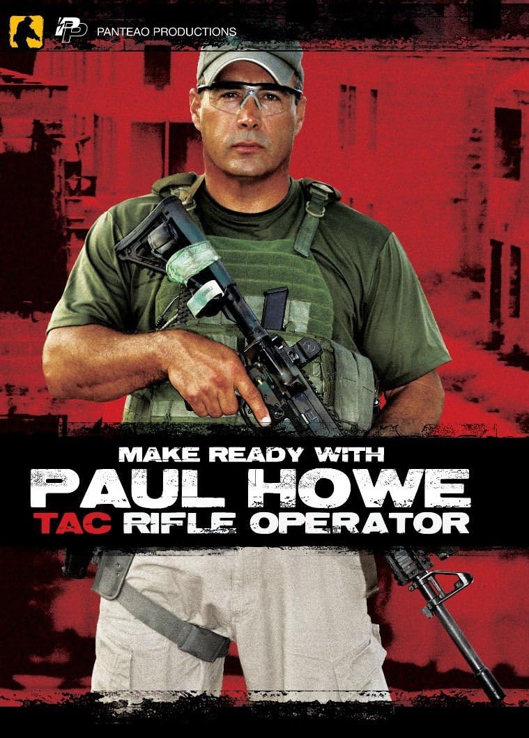 Amazon.com: Panteao Productions: Make Ready with Paul Howe Tac Rifle ...