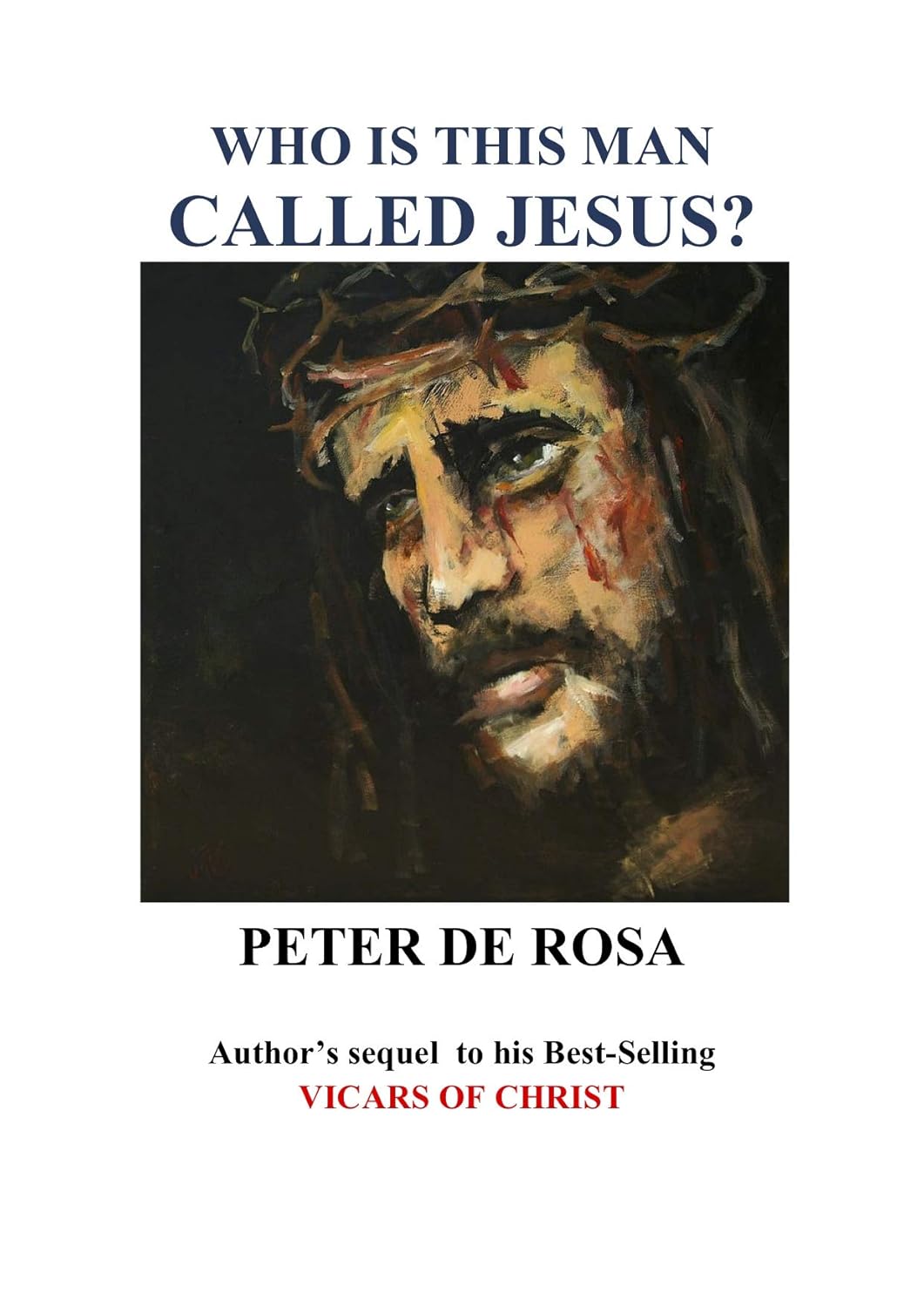 Amazon.com: Who Is This Man Called Jesus? (Vicars Of Christ (Sequel ...
