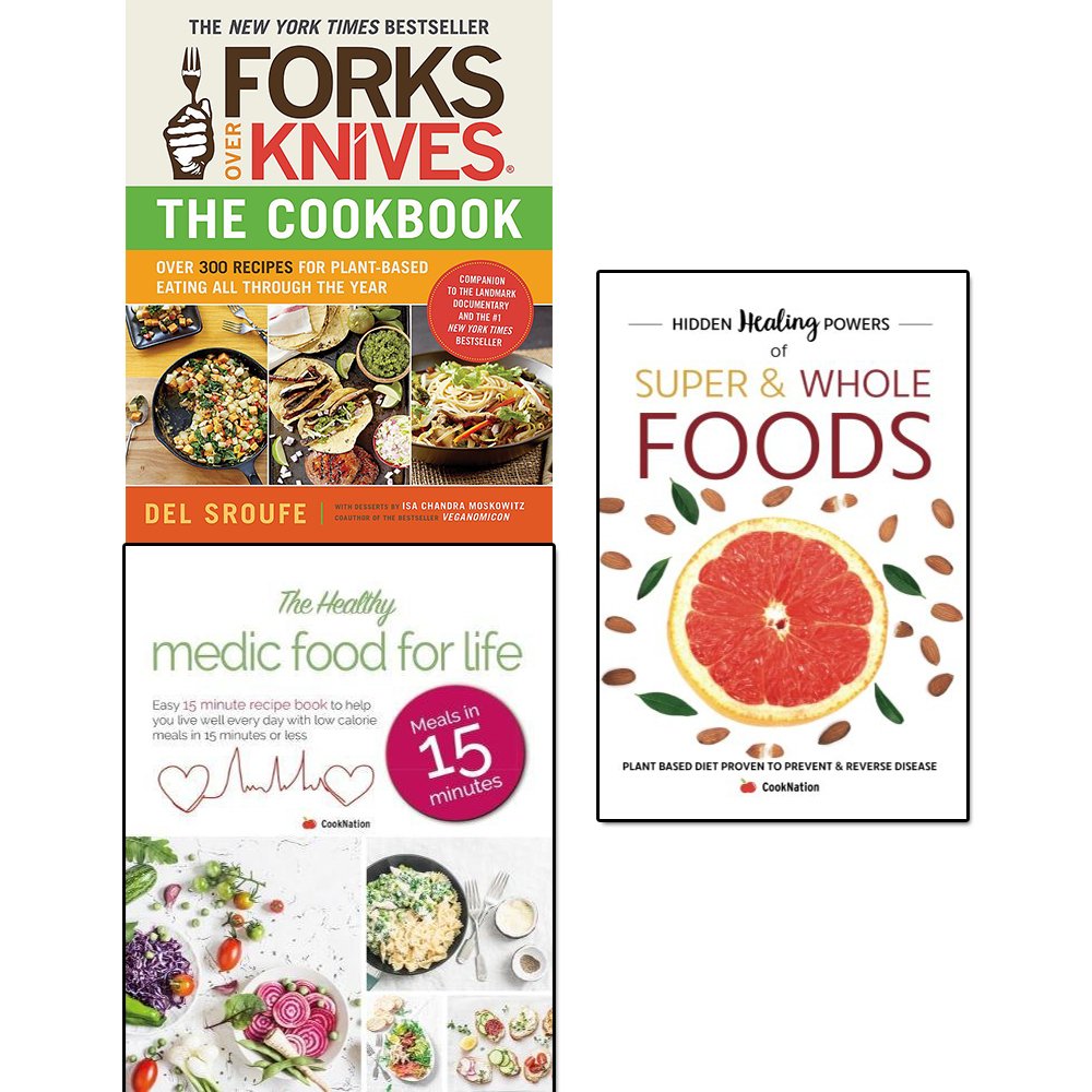 forks over knives cookbook, hidden healing powers of super & whole ...