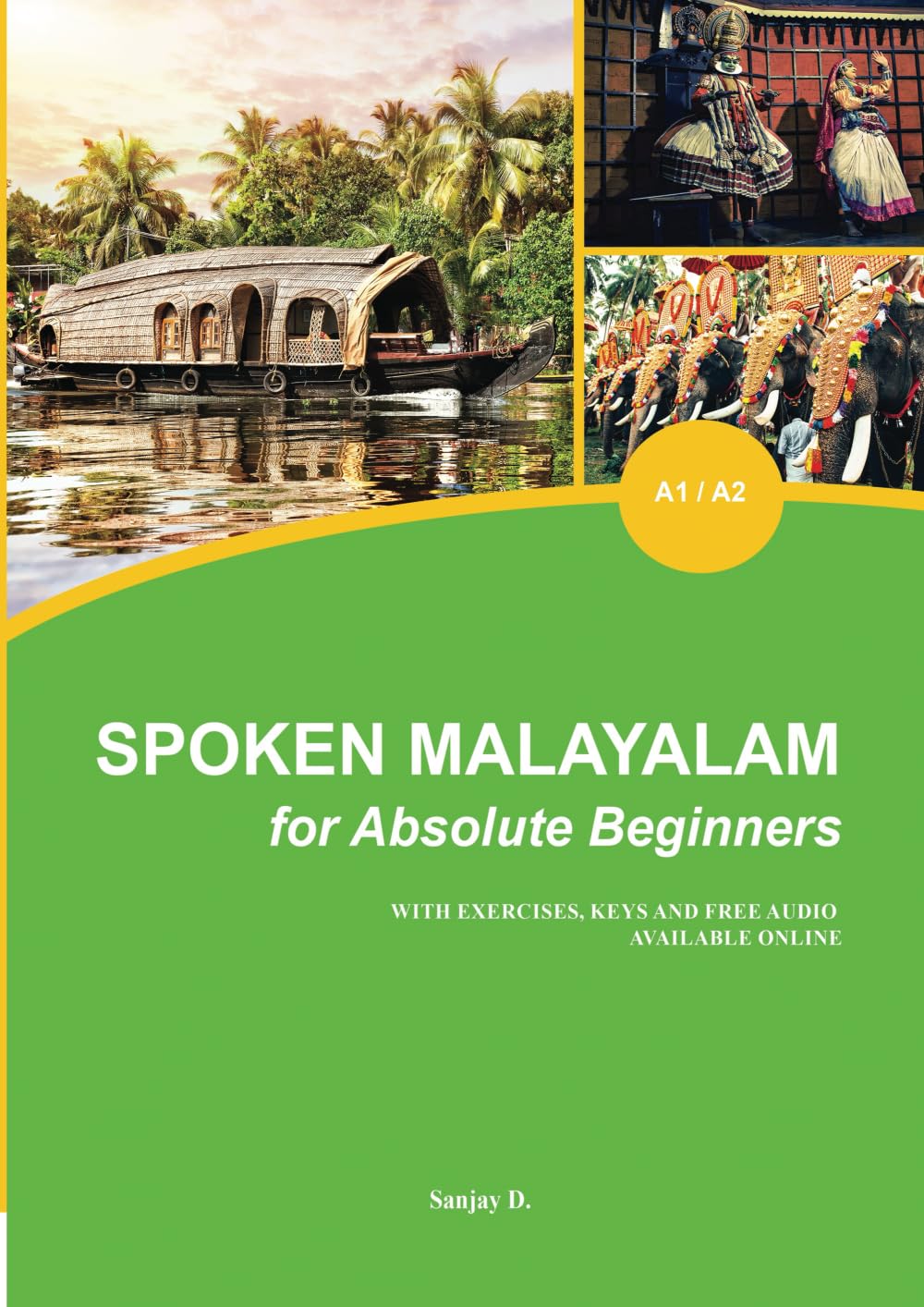 Spoken Malayalam for Absolute Beginners: D, SANJAY: 9789358137170 ...