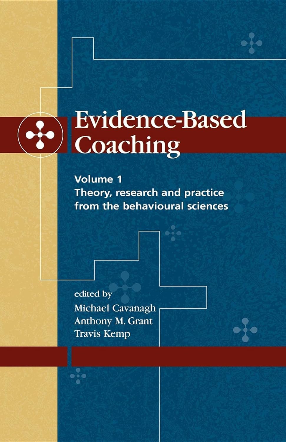 Evidence-Based Coaching Volume 1: Theory, Research and Practice from ...
