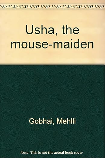 Usha, the mouse-maiden: Gobhai, Mehlli: Amazon.com: Books