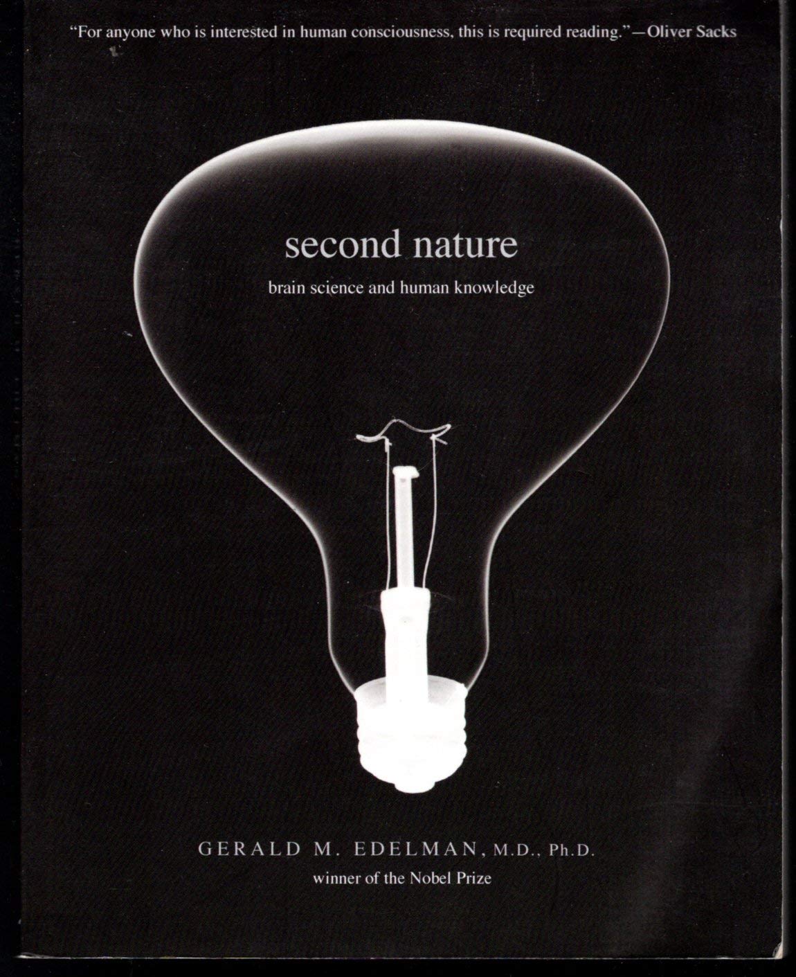 Second Nature: Brain Science and Human Knowledge : Edelman, Gerald M ...