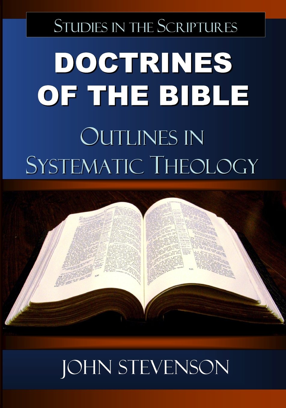 Doctrines Of The Bible: Outlines In Systematic Theology: Stevenson ...