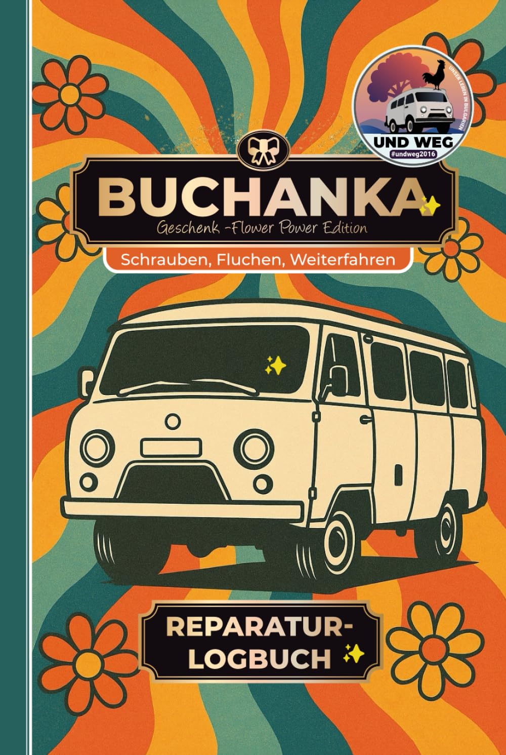 Buchanka - Reparatur-Logbuch: Schrauben, Fluchen, Weiterfahren: Die ...