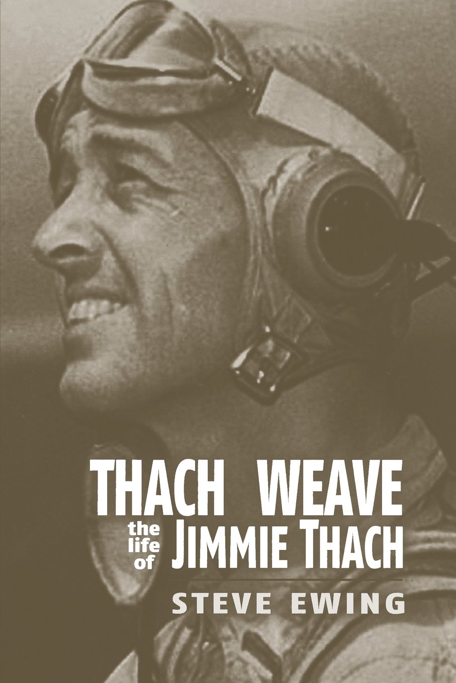 Amazon.com: Thach Weave: The Life of Jimmie Thach: 9781591142461: Ewing ...