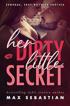 Her Dirty Little Secret - Kindle edition by Sebastian, Max. Literature ...