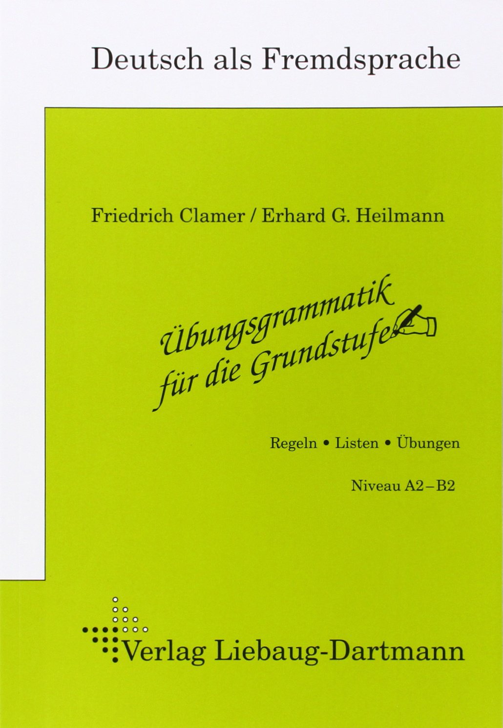 Amazon.com: Übungsgrammatik für die Grundstufe, Regeln, Listen, Übungen: 9783922989707 ...