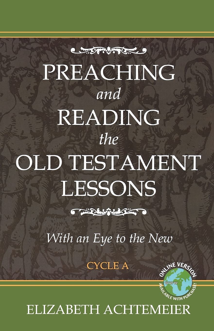 Preaching And Reading The Old Testament Lessons: Elizabeth Achtemeier ...
