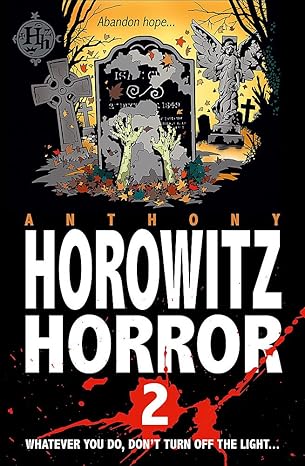 More Horowitz Horror: v. 2: Eight Sinister Stories You'll Wish You'd ...