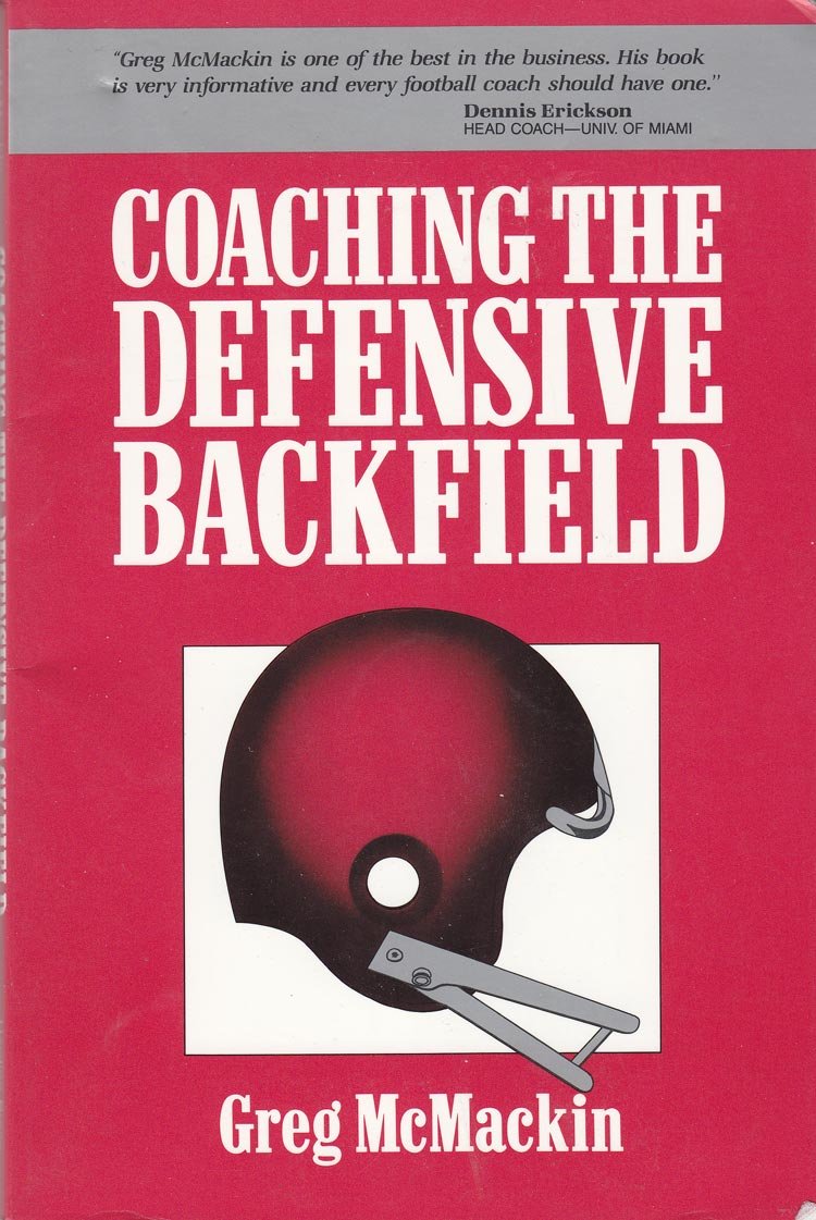 Coaching the Defensive Backfield: McMackin, Greg: 9780962477935: Amazon ...