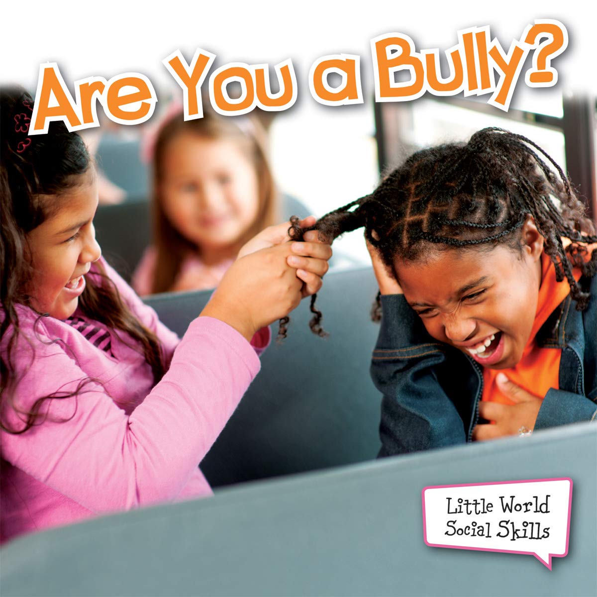 Rourke Educational Media Are You A Bully? (Little World Social Skills ...