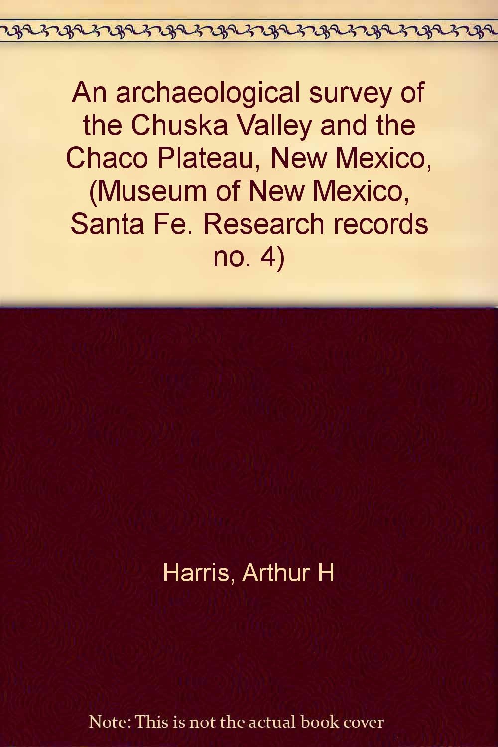 An archaeological survey of the Chuska Valley and the Chaco Plateau ...