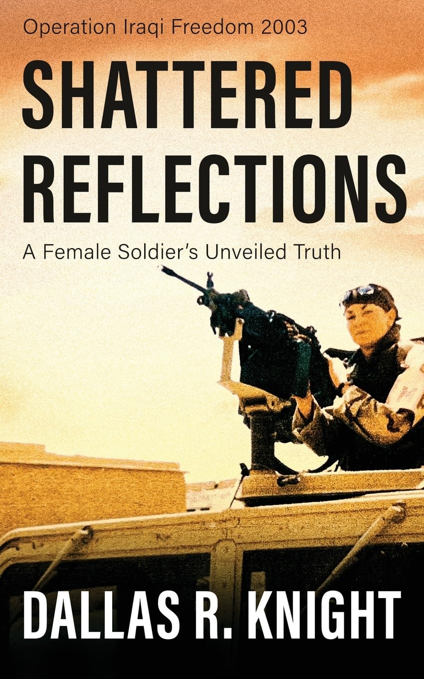 Buy Shattered Reflections: A Female Soldier's Unveiled Truth Book Online at Low Prices in India ...