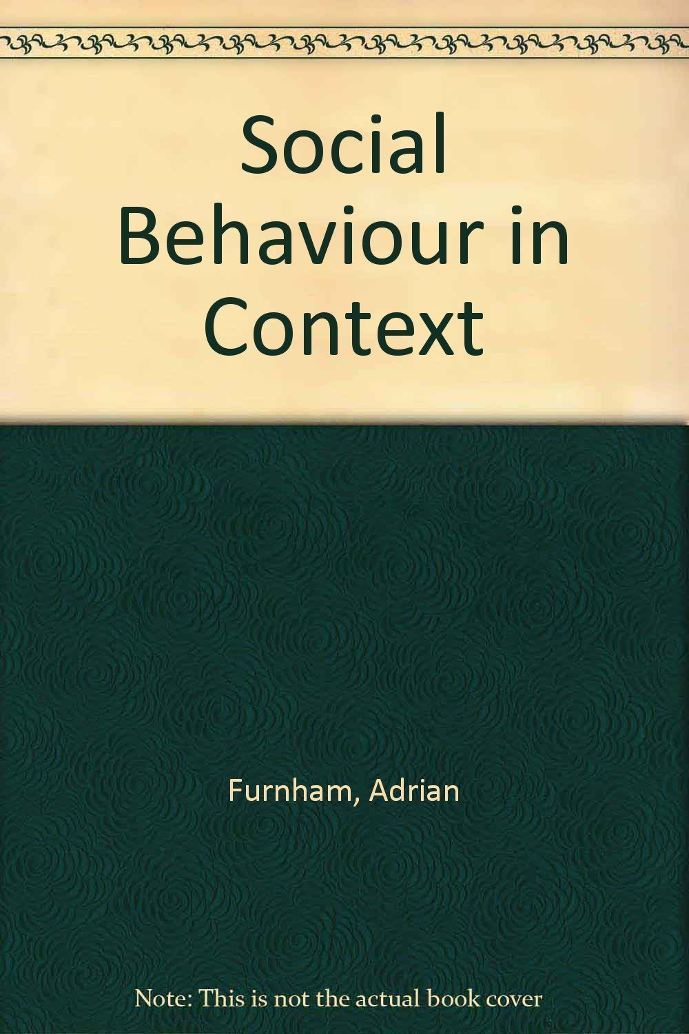 Amazon.co.jp: Social Behaviour in Context : Furnham, Adrian F.: 洋書
