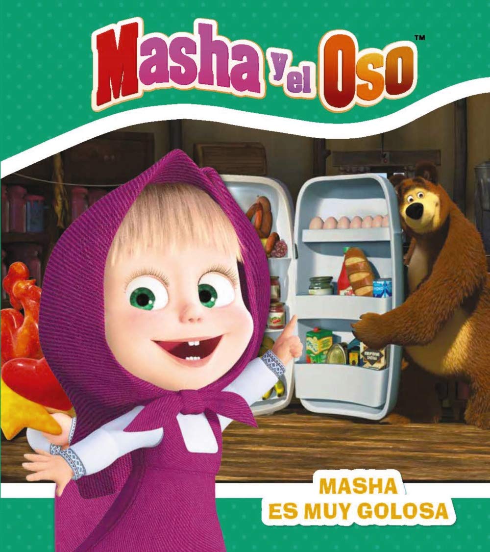 Masha Y El Oso Masha Es Muy Golosa Hachette Infantil Masha Y El Oso