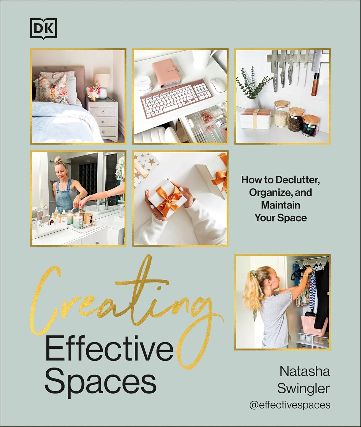 Creating Effective Spaces: Declutter, Organize and Maintain Your Space - Kindle edition by ...