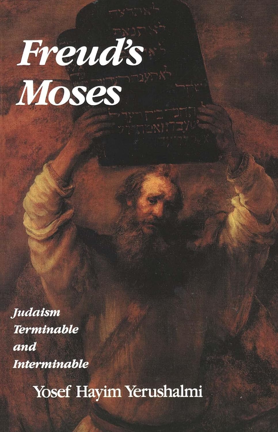 Freud's Moses: Judaism Terminable and Interminable (The Franz ...