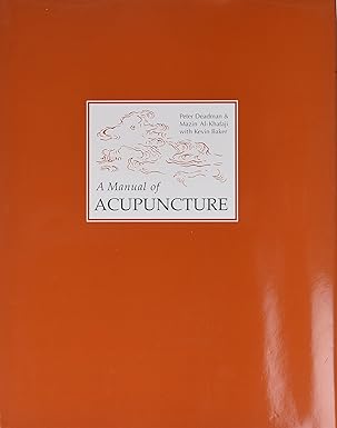 A Manual of Acupuncture: 9780951054659: Medicine & Health Science Books ...
