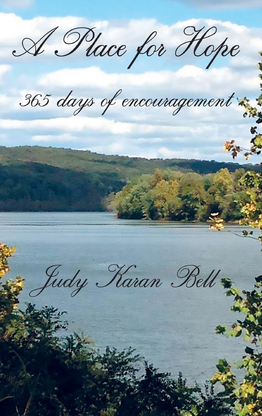 A Place for Hope: 365 Days of Encouragement: Bell, Judy Karan ...