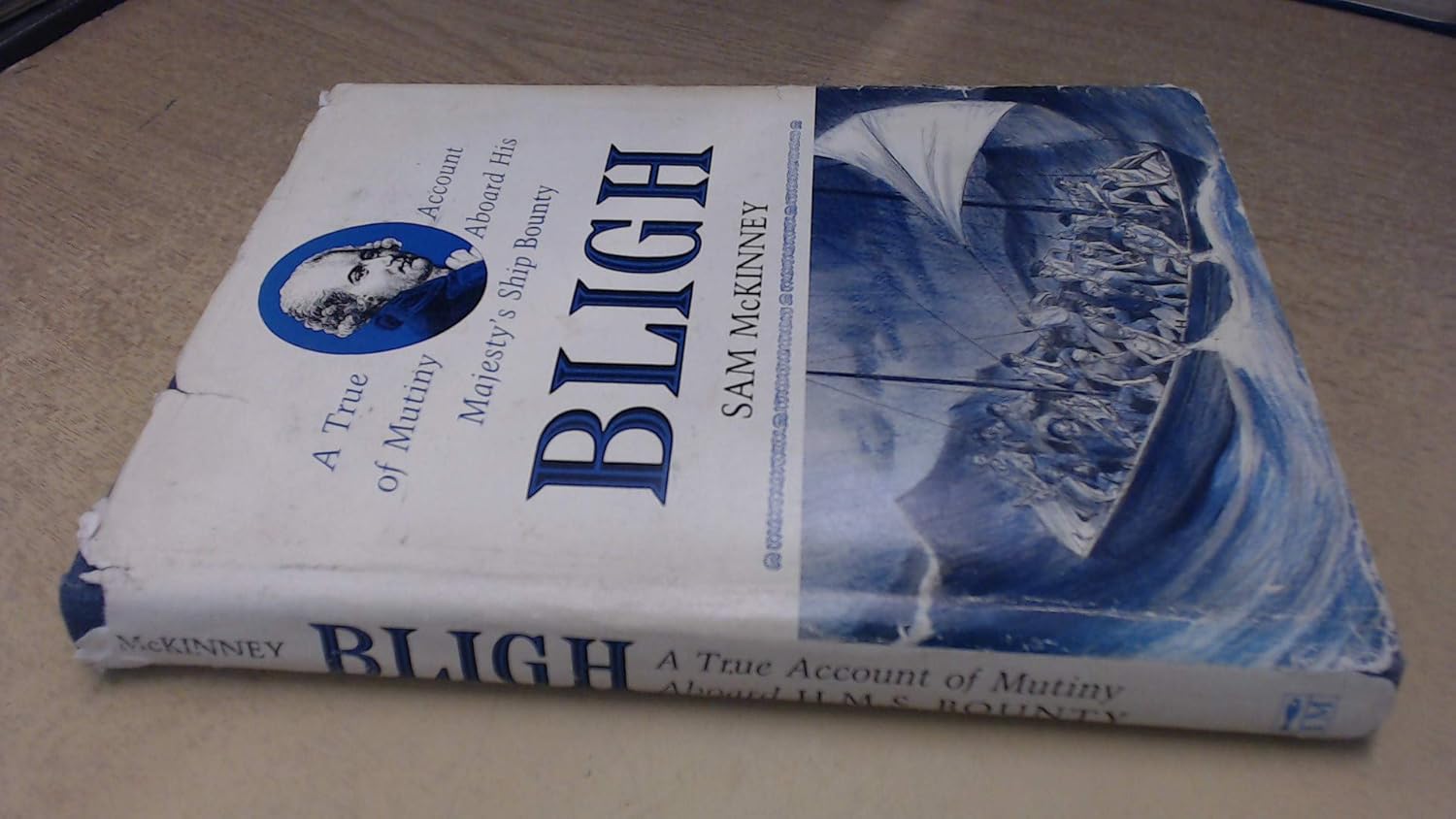 Bligh: A True Account of Mutiny Aboard His Majesty's Ship Bounty ...
