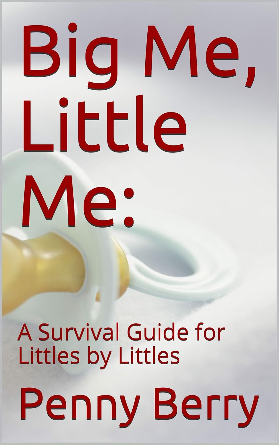 Amazon.com: Big Me, Little Me: A Survival Guide for Littles by Littles ...