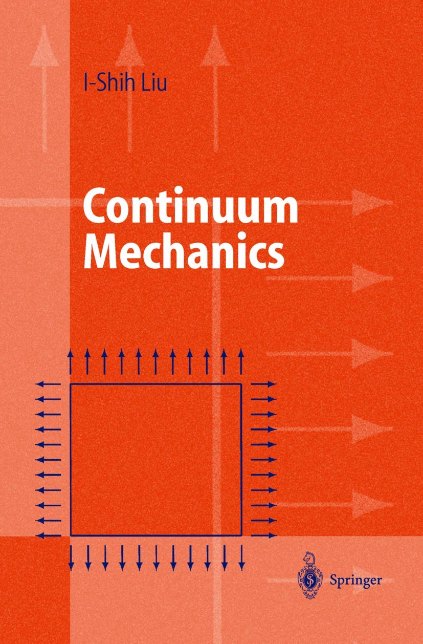 Continuum Mechanics: Liu, I-Shih: 9783540430193: Amazon.com: Books
