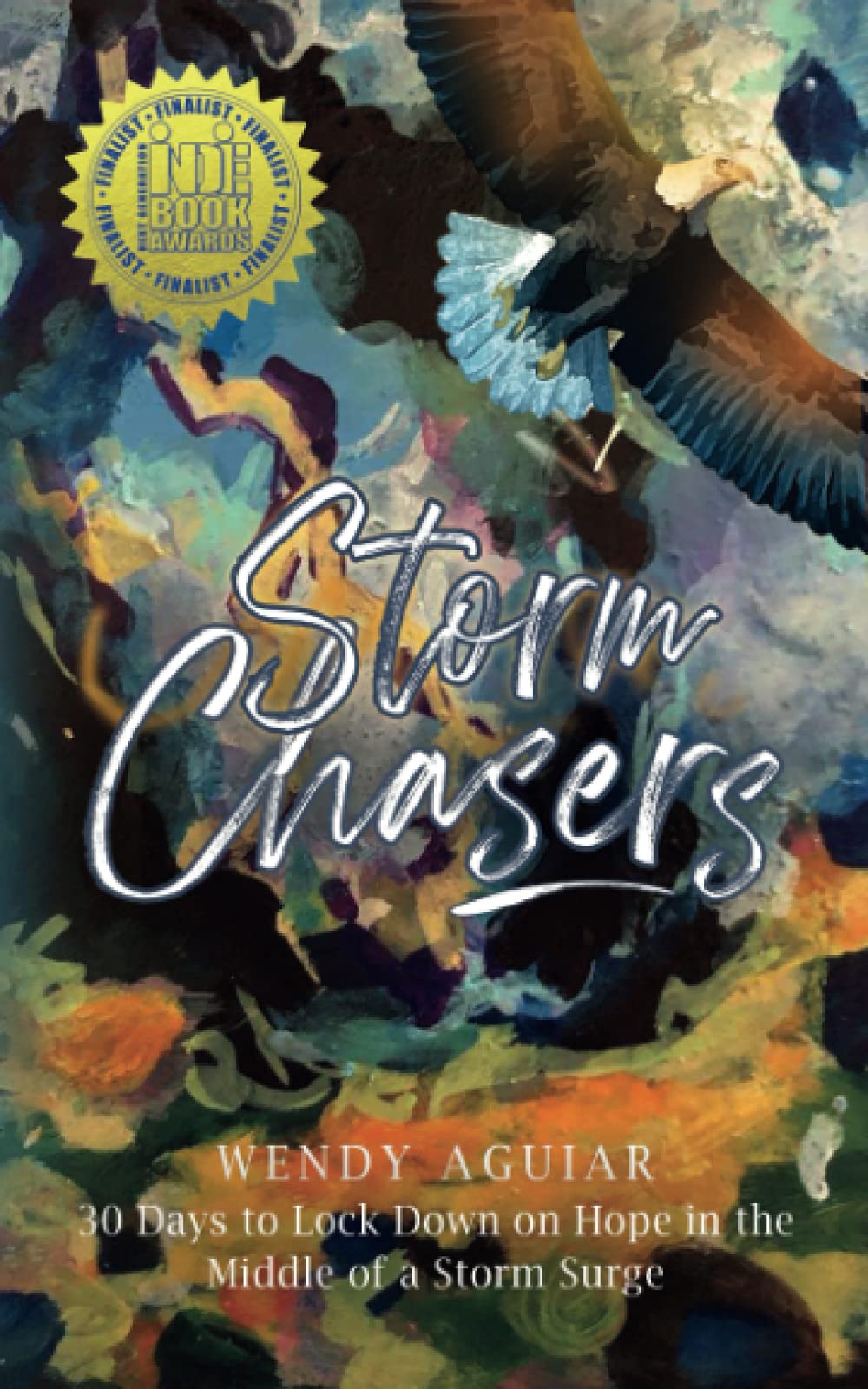 Storm Chasers: 30 Days to Lock Down on Hope in the Middle of a Storm ...