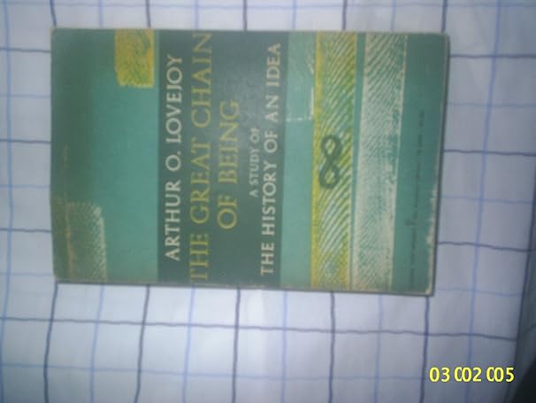 The Great Chain of Being: A Study of the History of an Idea: Lovejoy ...